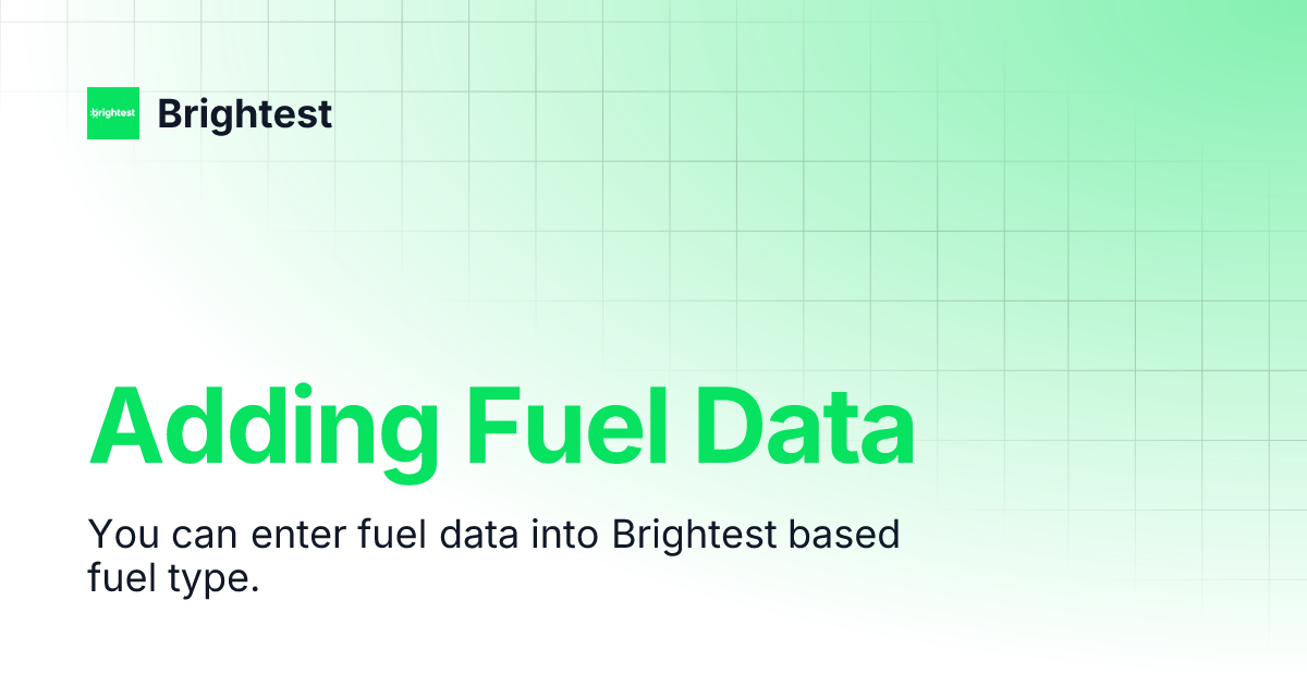 Adding Fuel Data | Brightest